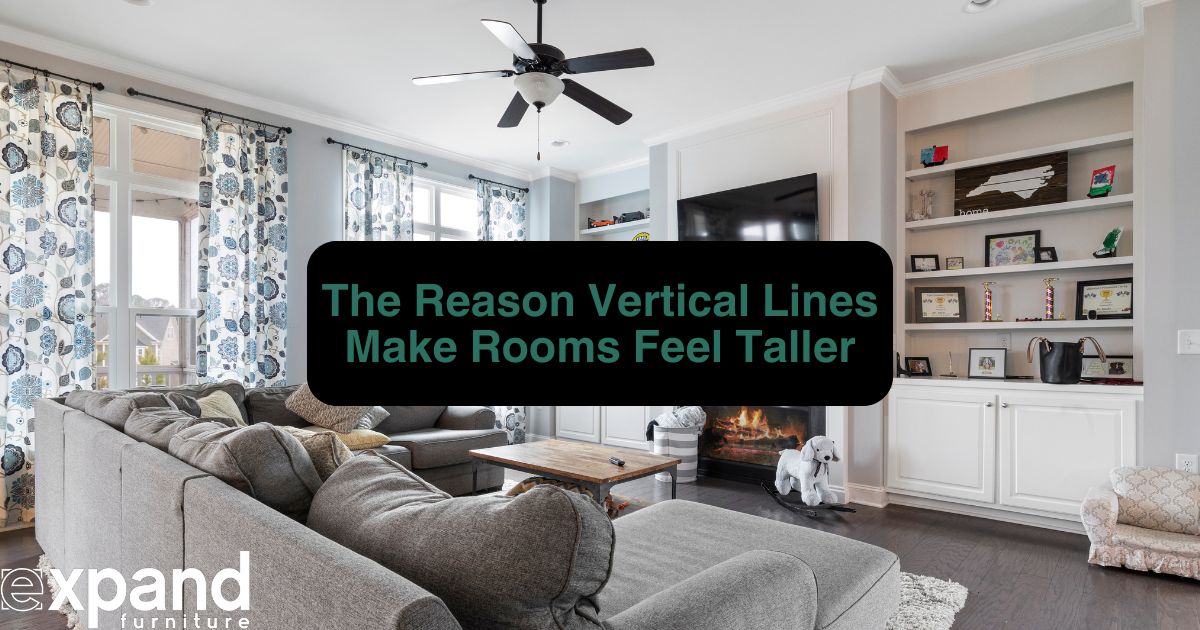 The Reason Vertical Lines Make Rooms Feel Taller – Expand Furniture